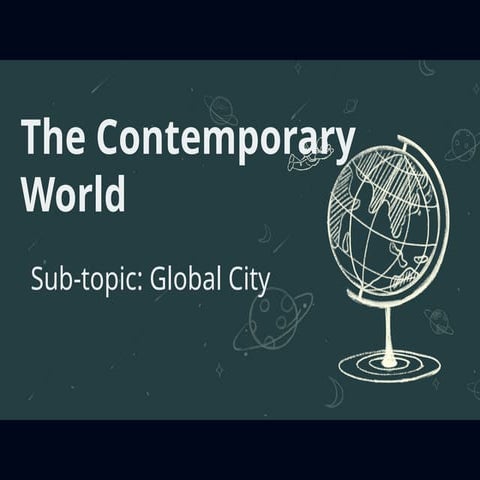 The_Contemporary_World_Global_City_Presentation.pptx