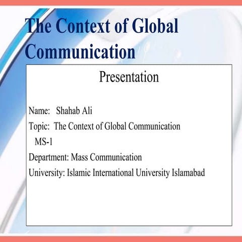 The Context of Global Communication | PPTX