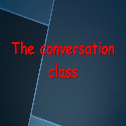 The conversation class | PPTX