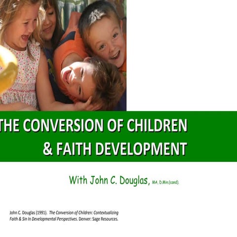 The conversion of children & faith development | PPT