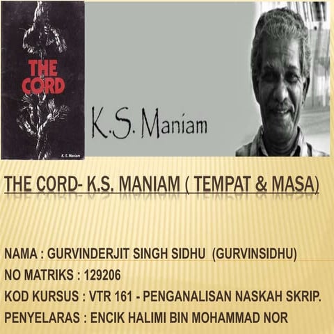 The Cord - K.S MANIAM | PPT