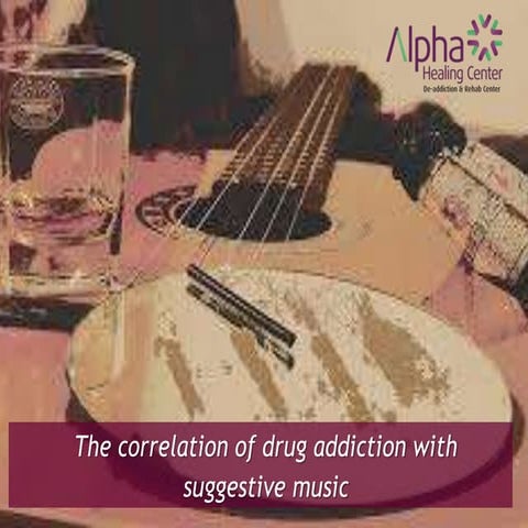 The correlation of drug addiction with suggestive music | PPT | Free ...