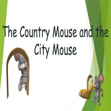The Country Mouse and the City Mouse_Day 1.pptx