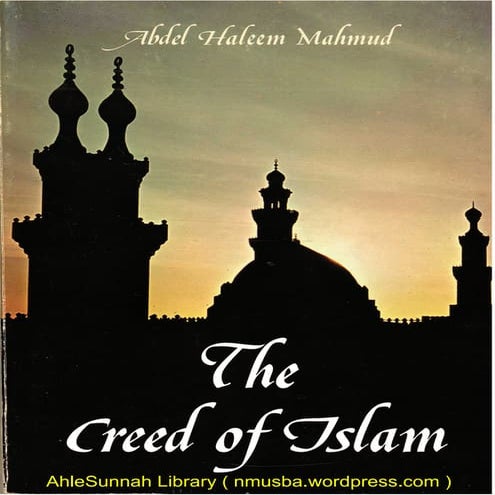 The Creed Of Islam By Shaykh Abdel Haleem Mahmood | PDF