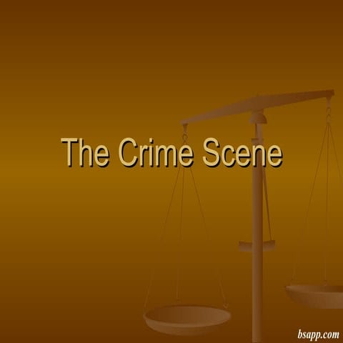 the crime scene for intro into forensic science | PPT