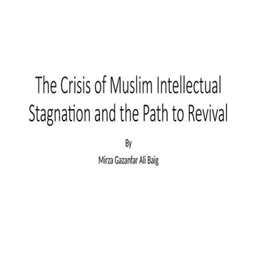 The Crisis of Muslim Intellectual Stagnation and the.pptx