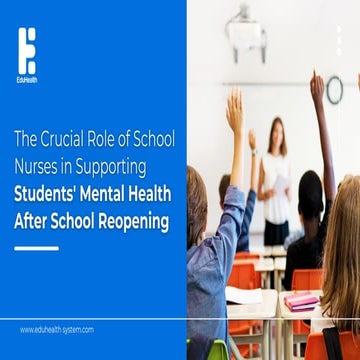The Crucial Role of School Nurses in Supporting Students' Mental Health After School Reopening | PDF