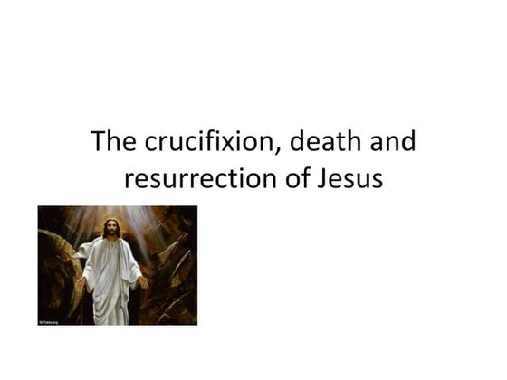The death and resurrection of Jesus Christ | PPT