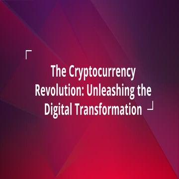 The Cryptocurrency Revolution | PPTX