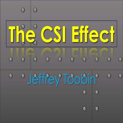 The csi effect | PPTX