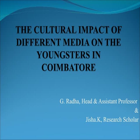 The cultural impact of different media on the | PPT