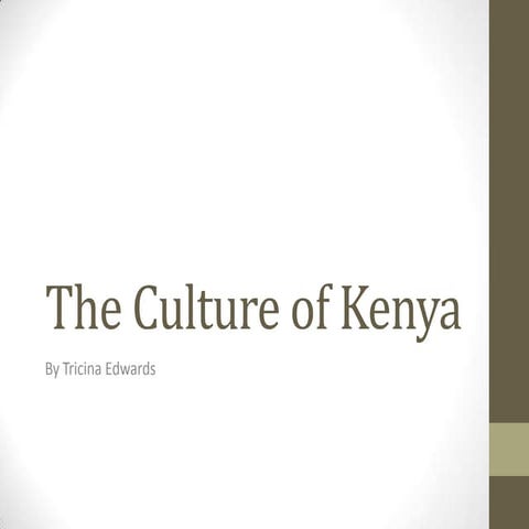 The culture of kenya | PPTX