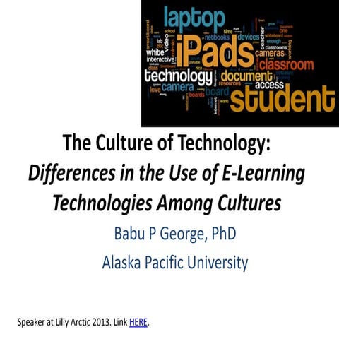The Culture of Technology: Differences in the Use of E-Learning ...