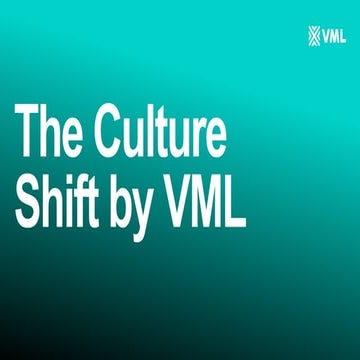 The Culture Shift By VML describes the meta shifts evolving U.S ...