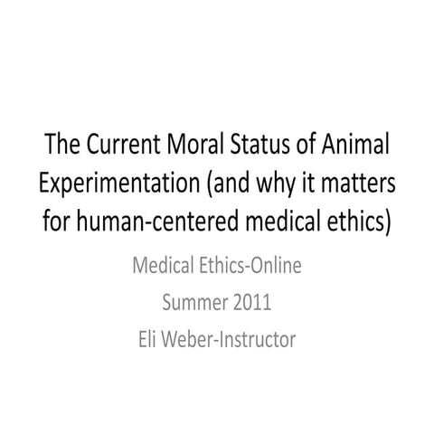 The current moral status of animal experimentation ( | PPTX