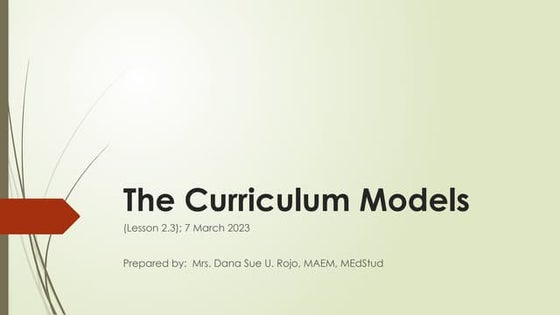 Discuss three models of Curriculum Development.pptx