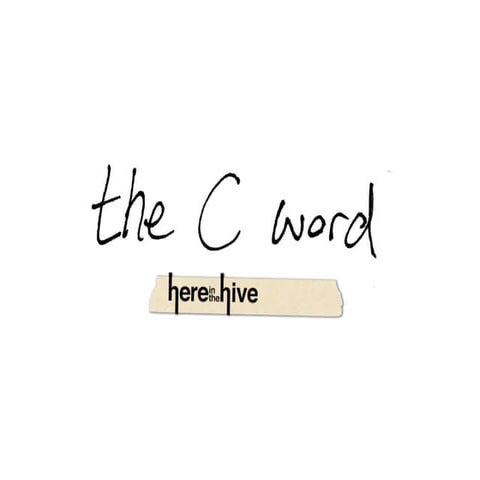 The C Word | KEY