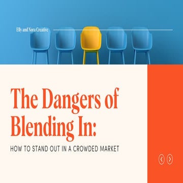 The Dangers of Blending In: How to Stand Out in a Crowded Market | PPT