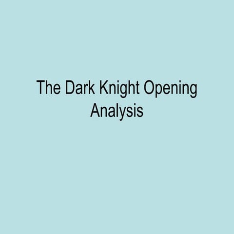 The dark knight opening analysis | PPTX