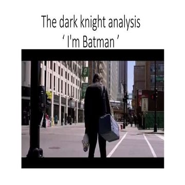 The dark knight analysis | PPT