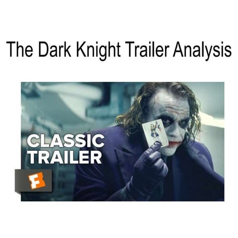 The dark knight trailer analysis | PPTX
