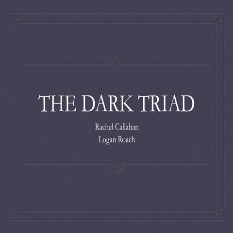 The Dark Triad - in Personality types and forms | PPTX