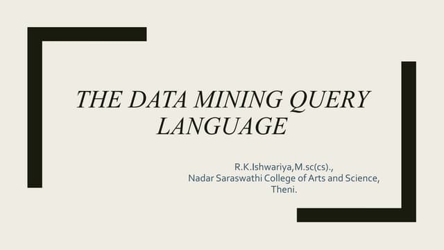The data mining query language | PPTX | Databases | Computer Software ... The data mining query language | PPTX | Databases | Computer Software ...