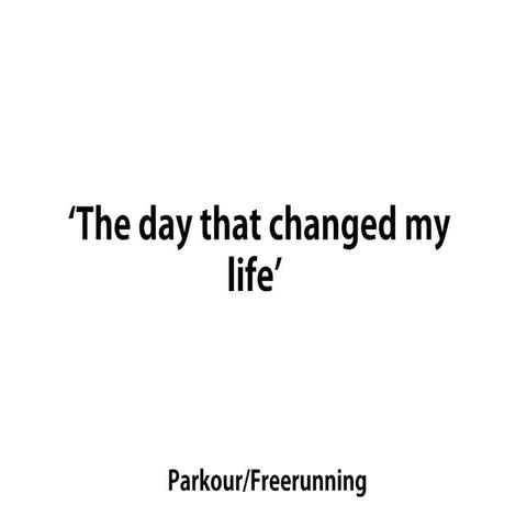 The day that changed my life | PPT