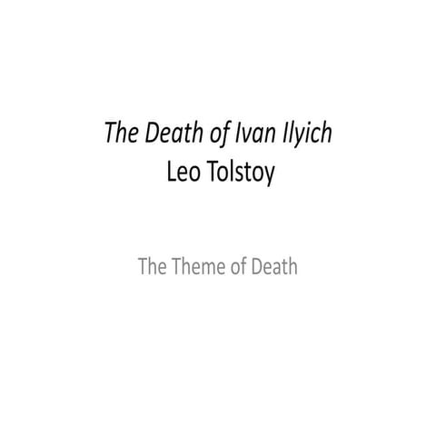 The Death Of Ivan Ilyich | PPTX