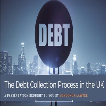 The debt collection process in the UK - Main Stages | PPT