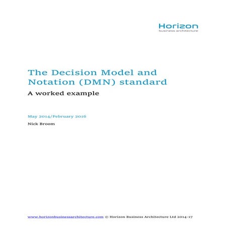 The Decision Model and Notation (DMN) standard - a worked example | PDF