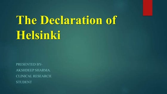 declaration of helsinki ppt | PPTX | Pharmaceutical Drugs | Medical Health