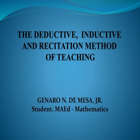 The deductive, inductive and recitation method of teaching | PPTX | Education