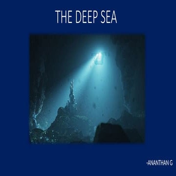 THE DEEP SEA -Life and mysteries in Earth's deepest oceans..pptx