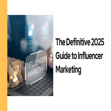 The Definitive 2025 Guide to Influencer Marketing.pdf