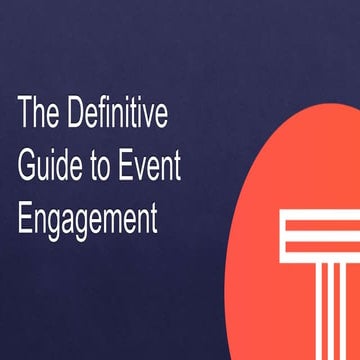 The Definitive Guide to Event Engagement | PPT