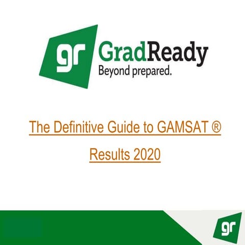 The Definitive Guide to GAMSAT ® Results 2020 | PPT