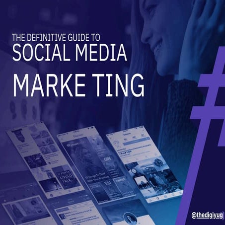 The Definitive Guide to Social Media Marketing Thedigiyug | PPT