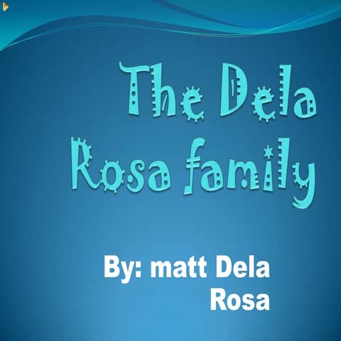 The dela rosa family | PPTX