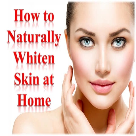 Thedermreviews - How to Naturally Whiten Skin at Home | PPT