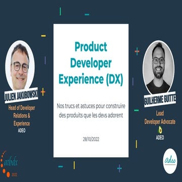 Nos trucs et astuces pour construire des produits que les devs adorent ...