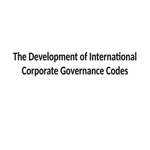 The Development of Corporate Governance Codes - 2018.pptx