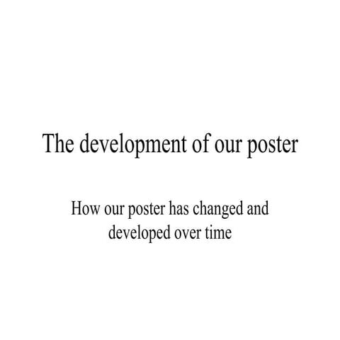 The development of our poster | PPT