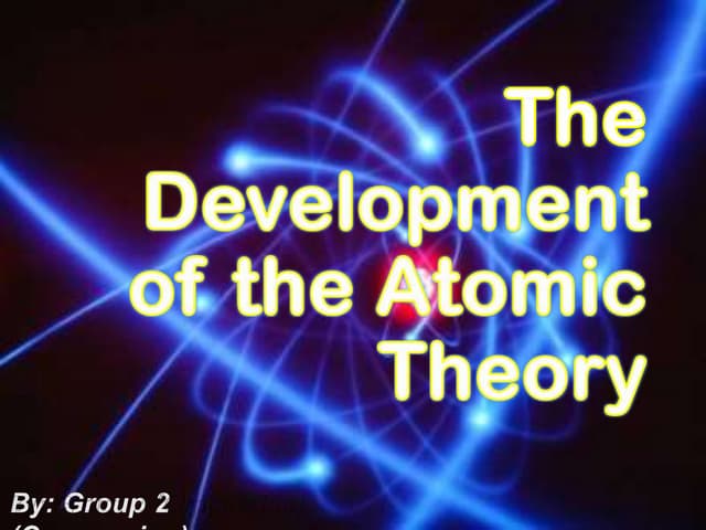 The development of the atomic theory | PPTX
