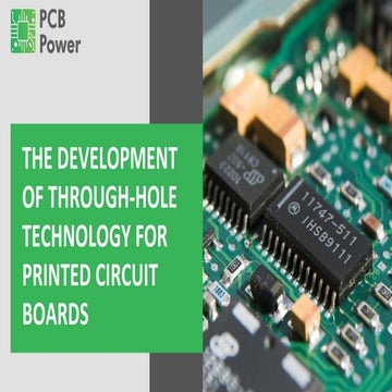 The Development of Through-Hole Technology for Printed Circuit Boards ...