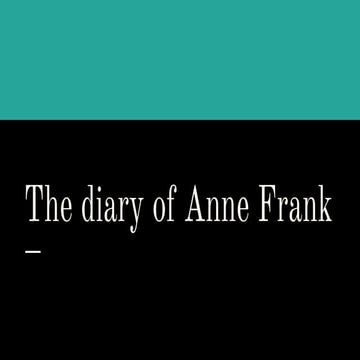 The Diary of Anne Frank | PPTX
