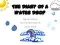 Water droplet stories
