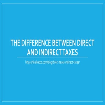 The difference between direct and indirect taxes | PPTX | Business Accounting & Finance | Business