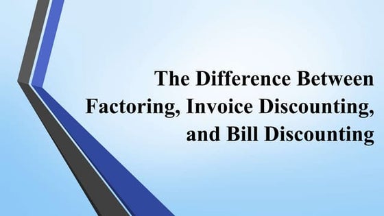 Invoice Discounting vs. Bill Discounting: What's the Difference? | PPT