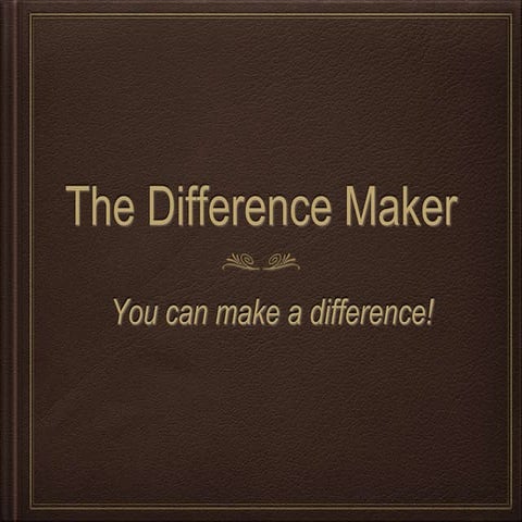 The Difference Maker | PPTX